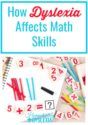 How Dyslexia Affects Math Skills | Homeschooling with Dyslexia