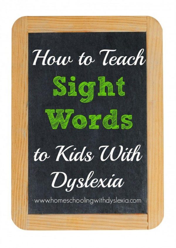 How To Teach Sight Words To Kids With Dyslexia Homeschooling With How To Teach Sight Words To Kids With Dyslexia Homeschooling With