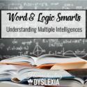 The School Smarts: Word & Logic Intelligences | Homeschooling with Dyslexia