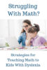 Strategies for Teaching Math to Kids With Dyslexia | Homeschooling with ...